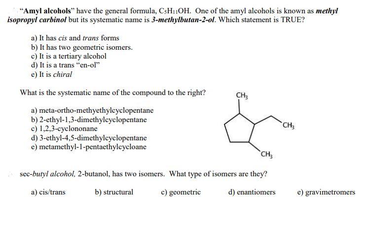 Solved “Amyl alcohols” have the general formula, CsH OH. One | Chegg.com