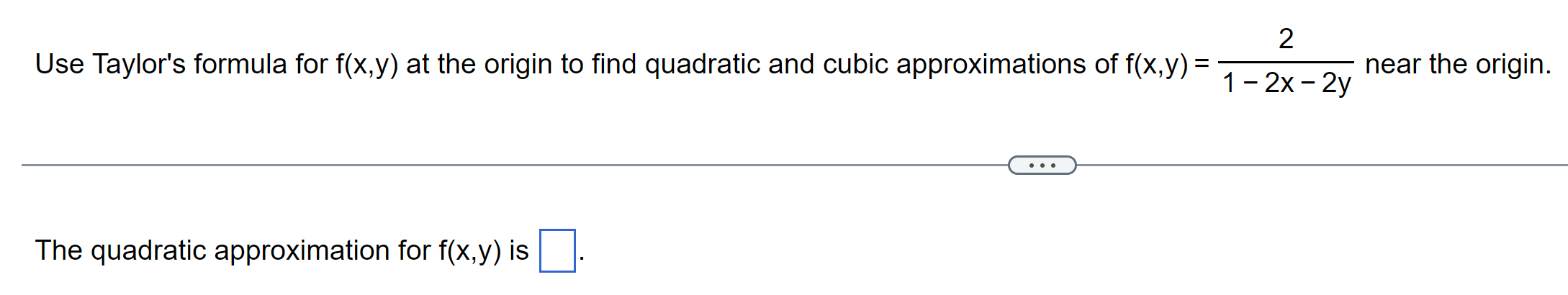 Solved Use Taylor's formula for f(x,y) at the origin to find | Chegg.com