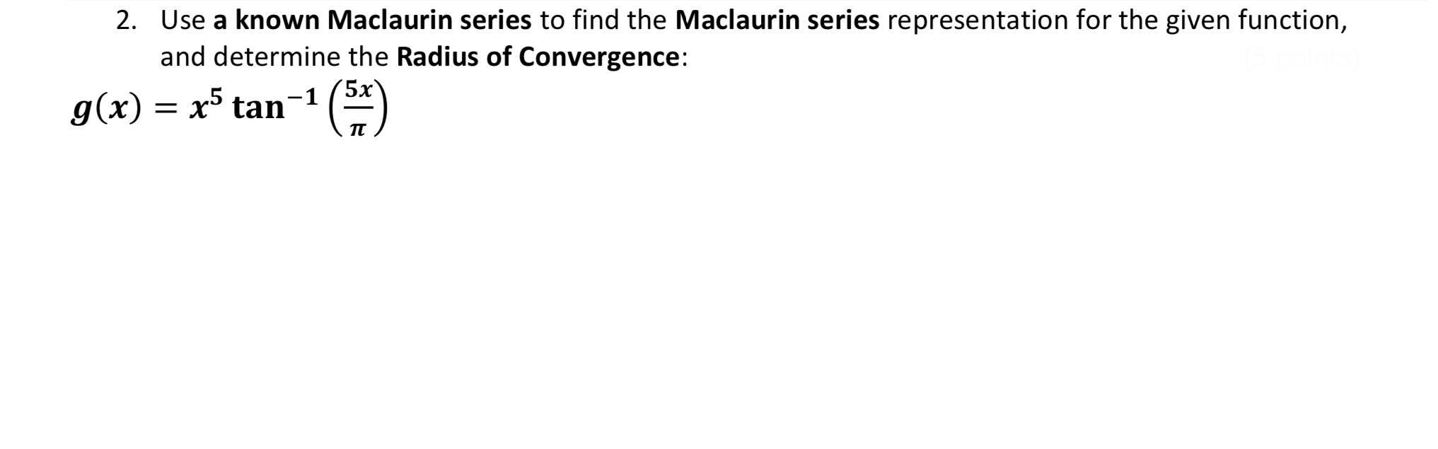Solved 2. Use a known Maclaurin series to find the Maclaurin | Chegg.com