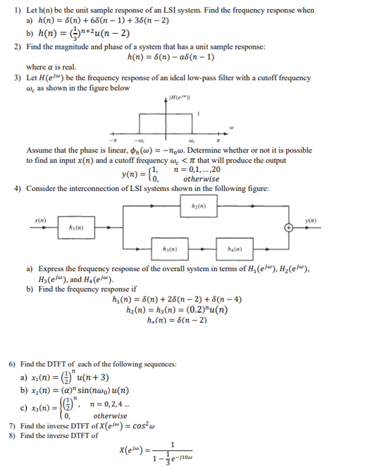 Solved 1) Let h(n) be the unit sample response of an LSI | Chegg.com