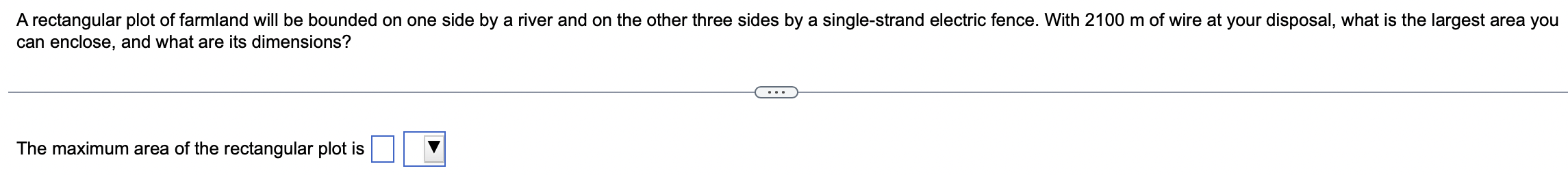 Solved A rectangular plot of farmland will be bounded on one | Chegg.com