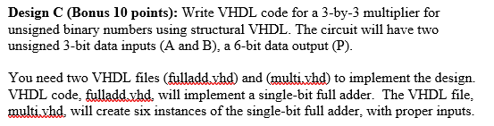 Design C (Bonus 10 points): Write VHDL code for a | Chegg.com