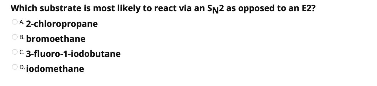 Solved Which substrate is most likely to react via an SN as | Chegg.com