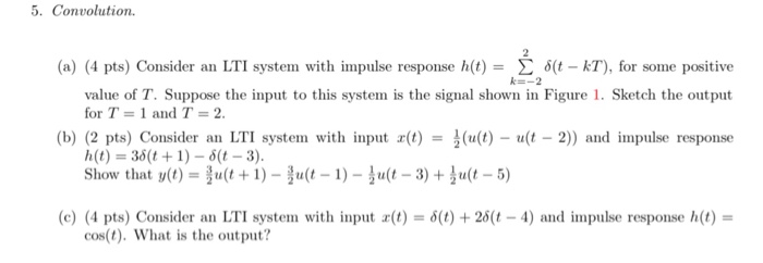 Solved 5. Convolution. (a) (4 pts) Consider an LTI system | Chegg.com
