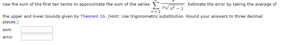 Solved Use the sum of the first ten terms to approximate the | Chegg.com