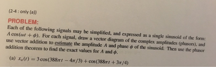 Solved (2-4:only (a) PROBLEM: Each of the following signals | Chegg.com