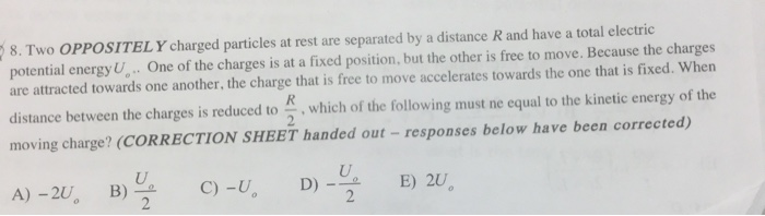 Solved 8. Two OPPOSITELY charged particles at rest are | Chegg.com
