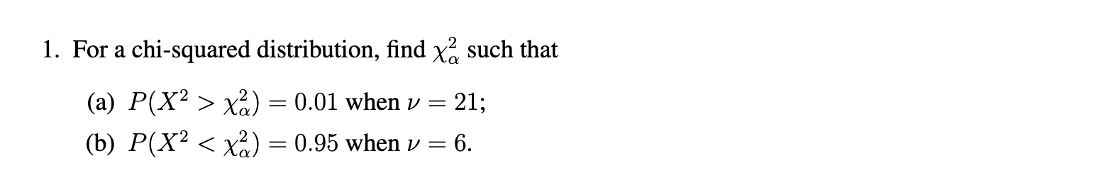 Solved For a chi-squared distribution, find χα2 ﻿such | Chegg.com