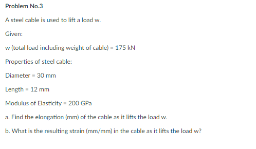 Solved Problem No.3A steel cable is used to lift a load | Chegg.com