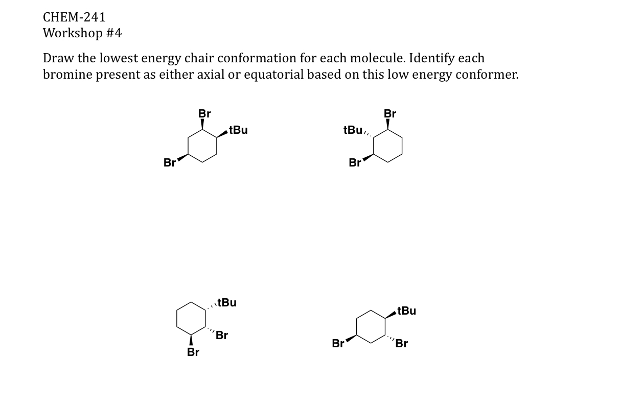 Solved CHEM-241Workshop #4Draw the lowest energy chair | Chegg.com