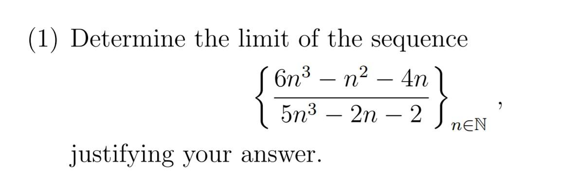 Solved (1) Determine the limit of the sequence 6n? – na 4n | Chegg.com
