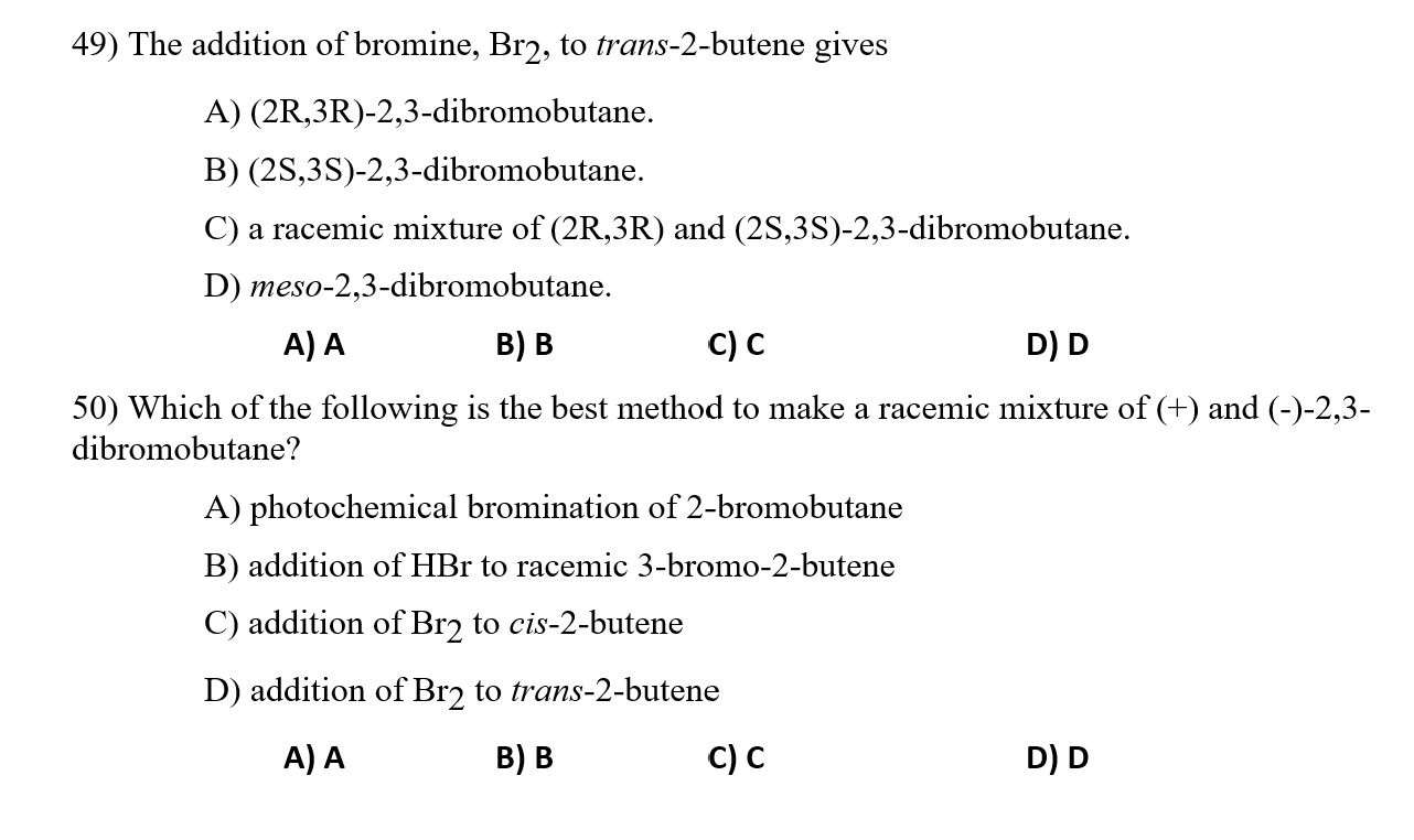 Solved 49) The addition of bromine, Br2, to trans-2-butene | Chegg.com