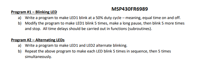 Solved MSP430FR6989 Program #1 - Blinking LED a) Write a | Chegg.com