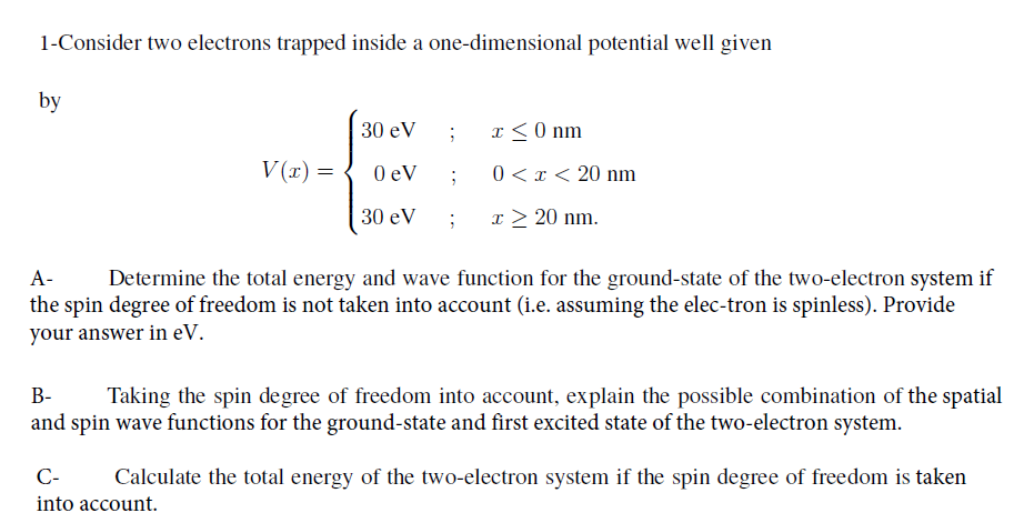 Solved 1-Consider two electrons trapped inside a | Chegg.com