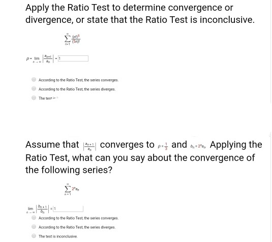 Solved Apply the Ratio Test to determine convergence or | Chegg.com