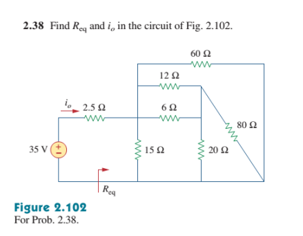 Solved 2.38 Find Req and io in the circuit of Fig. 2.102. | Chegg.com
