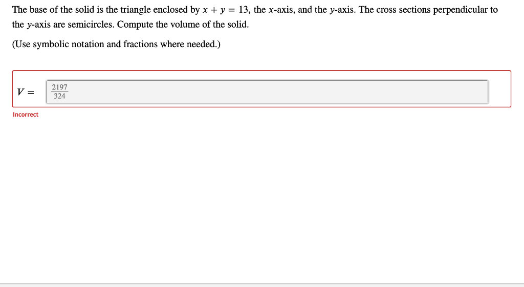 Solved The base of the solid is the triangle enclosed by x + | Chegg.com