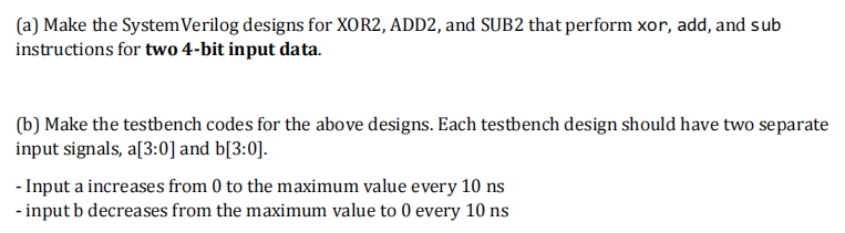 Solved You can use something like Questa or ModelSim to do | Chegg.com