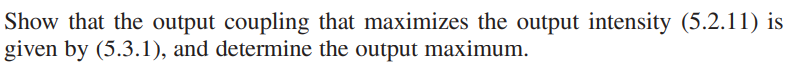 Solved Show that the output coupling that maximizes the | Chegg.com