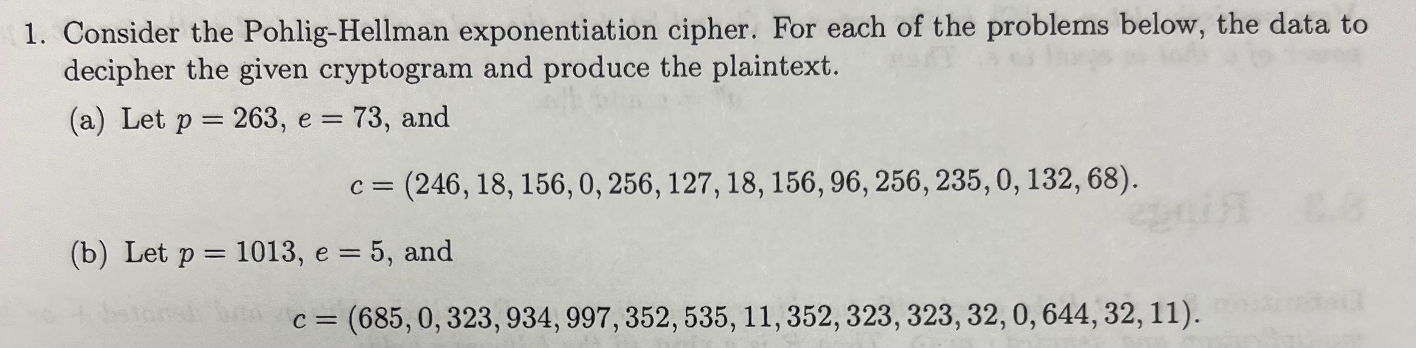 Solved Consider the Pohlig-Hellman exponentiation cipher. | Chegg.com