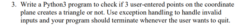 Solved 3. Write a Python3 program to check if 3 user-entered | Chegg.com