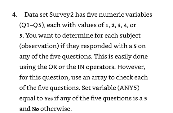 Solved Data set Survey2 has five numeric variables (Q1-Q5), | Chegg.com