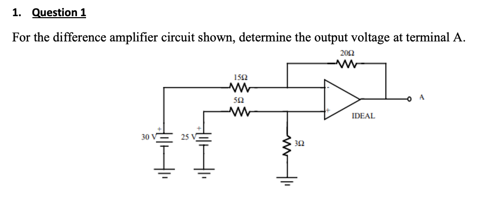 Solved 1. Question 1 For the difference amplifier circuit | Chegg.com