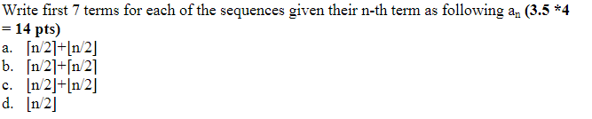Solved Write first 7 terms for each of the sequences given | Chegg.com