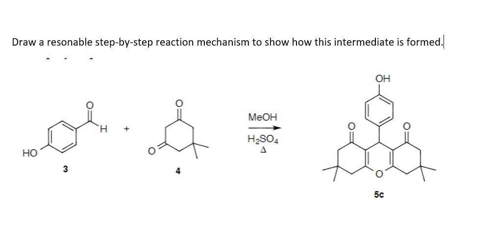 Solved Draw a resonable step-by-step reaction mechanism to | Chegg.com