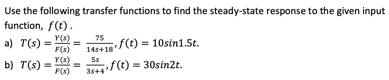 Solved Use the following transfer functions to find the | Chegg.com