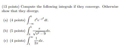 Solved (13 points) Compute the following integrals if they | Chegg.com