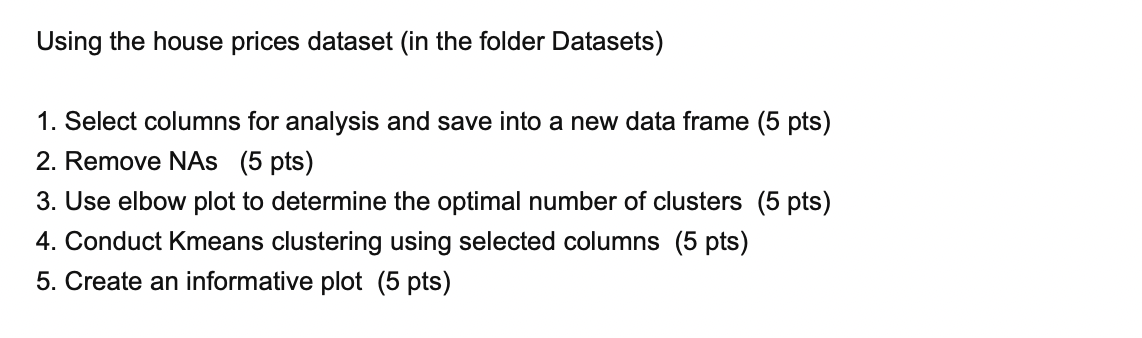 Solved Using the house prices dataset (in the folder | Chegg.com