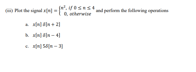 Solved (iii) Plot the signal x[n]={n2, if 0≤n≤40, otherwise | Chegg.com