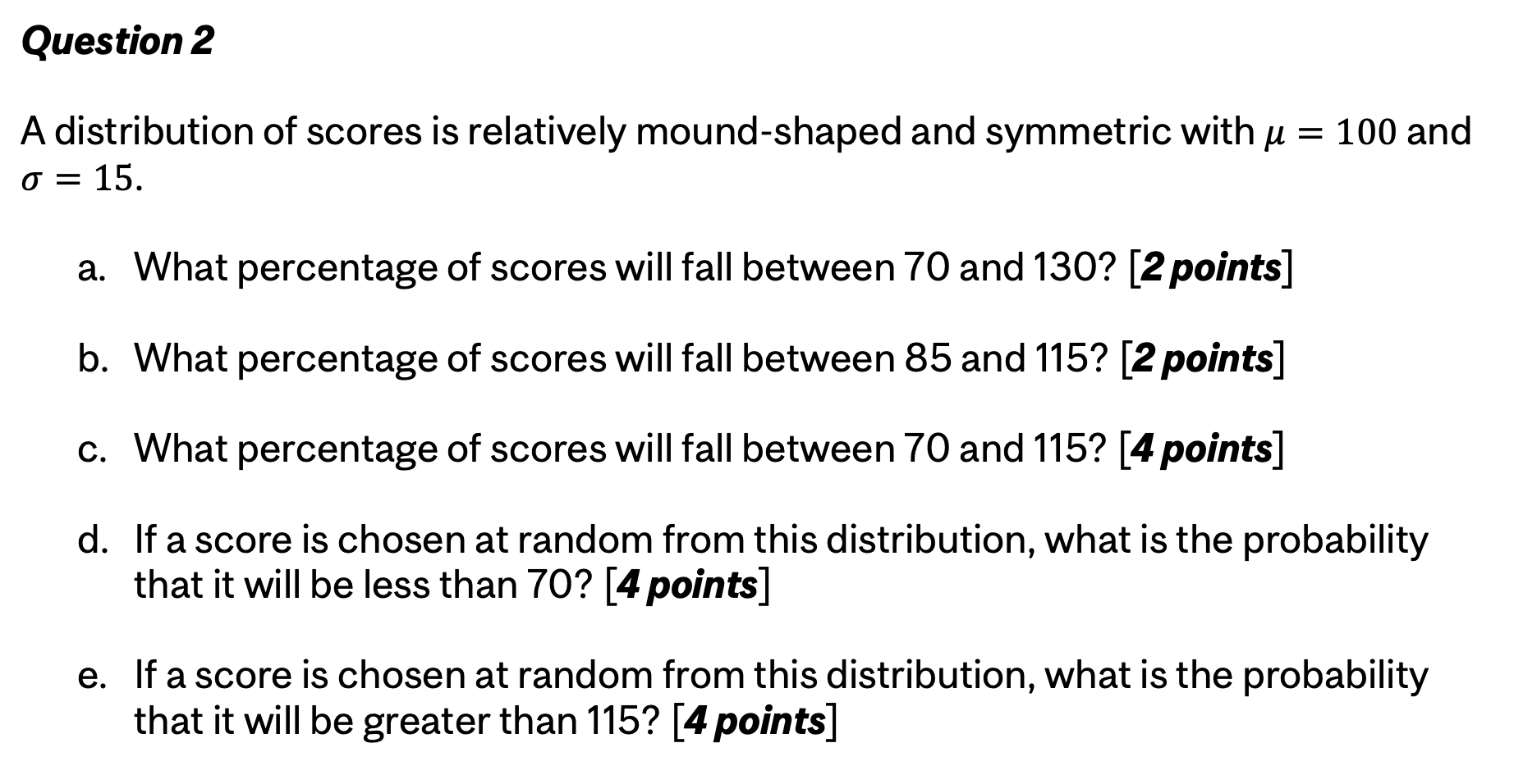Solved A distribution of scores is relatively mound-shaped | Chegg.com