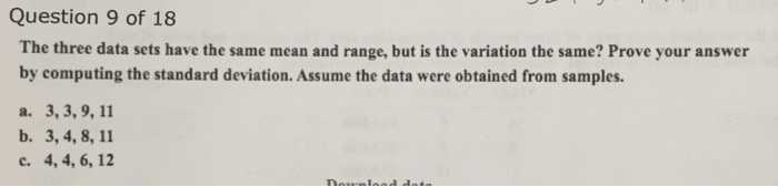 Solved The three data sets have the same mean and range, but | Chegg.com