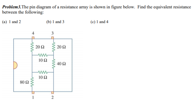 Solved Problem3.The pin diagram of a resistance array is | Chegg.com