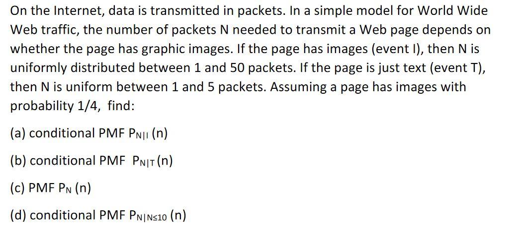 Solved On the Internet, data is transmitted in packets. In a | Chegg.com