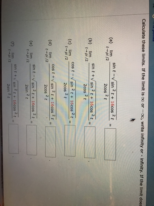 Solved Calculate these limits. If the limit is oo or-oo, | Chegg.com