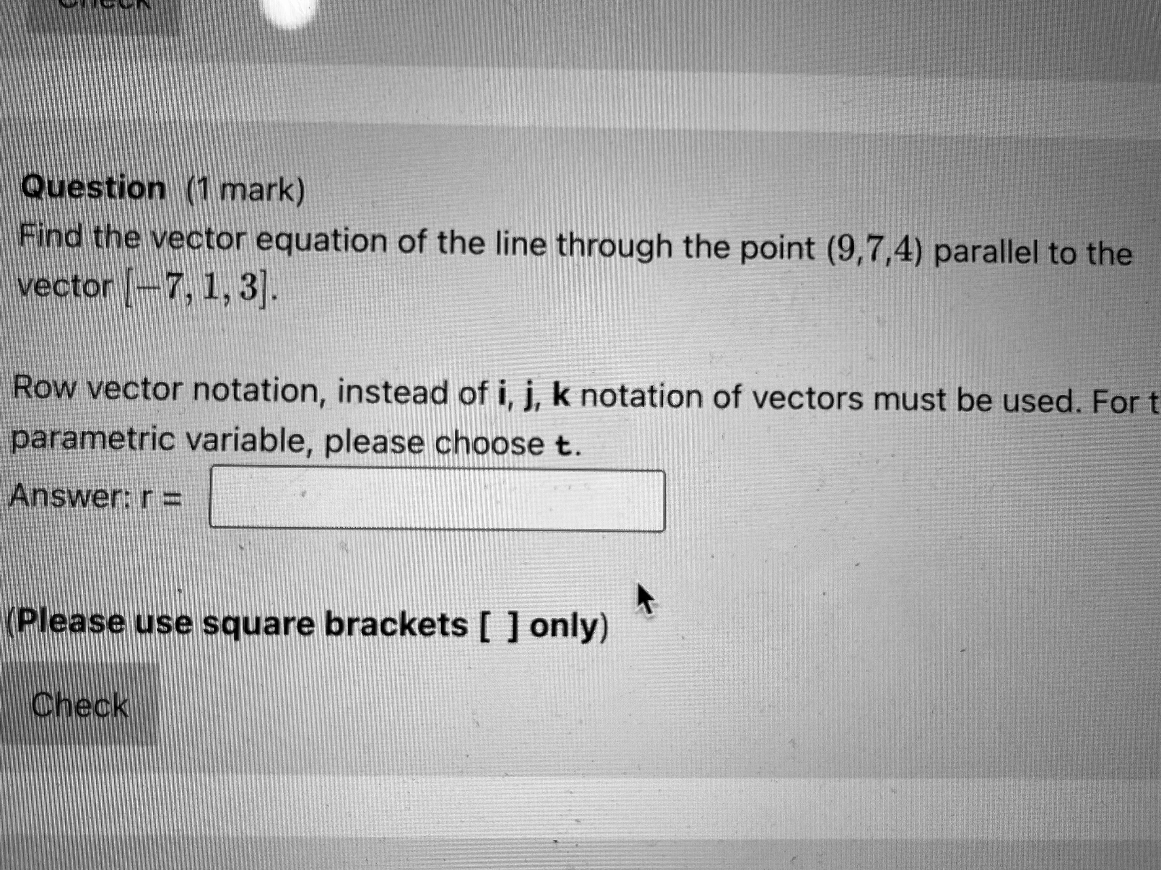 Solved Question (1 mark) Find the vector equation of the | Chegg.com