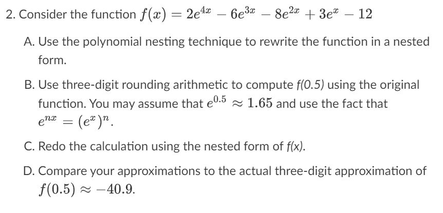 Solved 2. Consider the function f(x)=2e4x−6e3x−8e2x+3ex−12 | Chegg.com