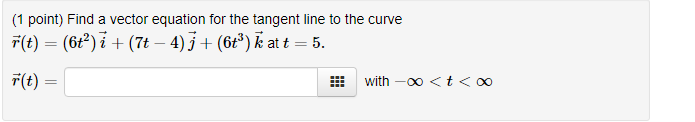 Solved (1 point) Find a vector equation for the tangent line | Chegg.com