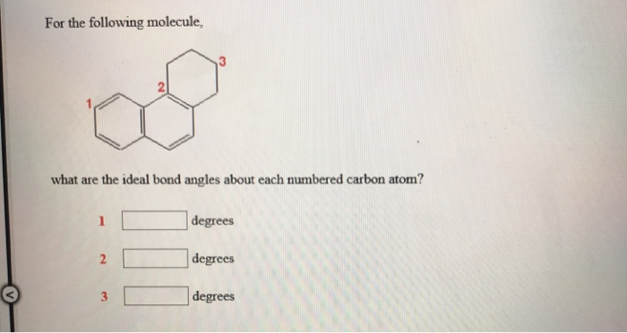 Solved For the following molecule, what are the ideal bond | Chegg.com