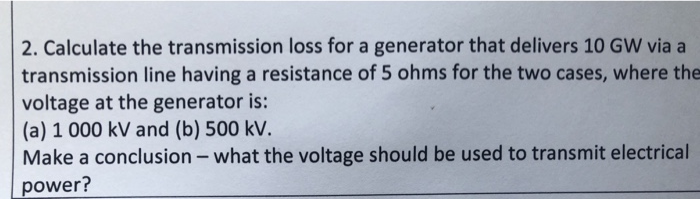 Solved 2. Calculate the transmission loss for a generator | Chegg.com