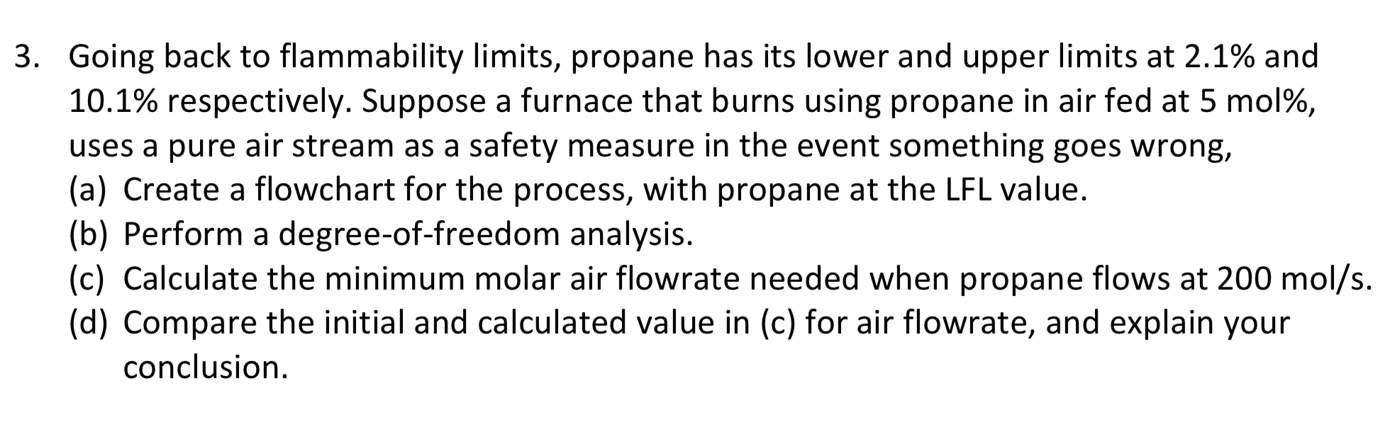 Solved 3. Going back to flammability limits, propane has its | Chegg.com