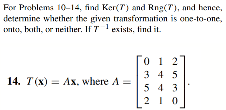 Solved For Problems 10-14, find Ker(T) and Rng(T), and | Chegg.com