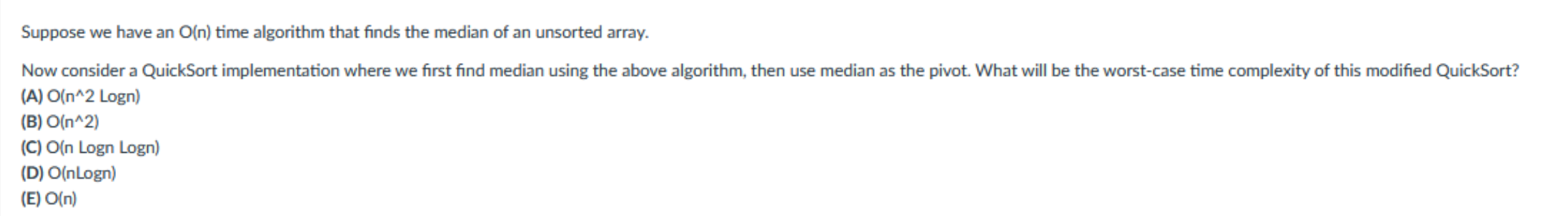 Solved Suppose we have an O(n) time algorithm that finds | Chegg.com Solved Suppose we have an O(n) time algorithm that finds | Chegg.com