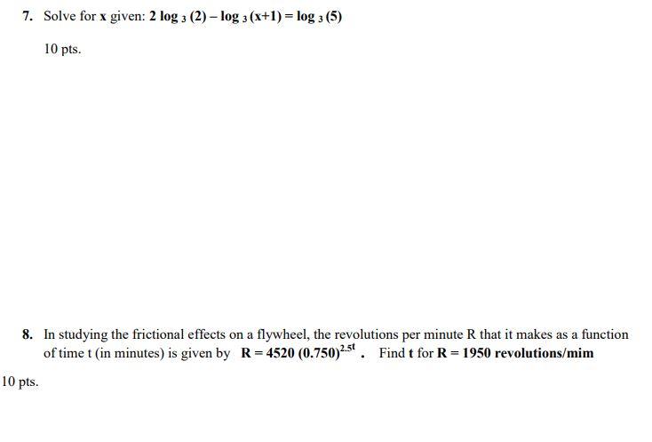 Solved 7. Solve for x given: 2log3(2)−log3(x+1)=log3(5) | Chegg.com
