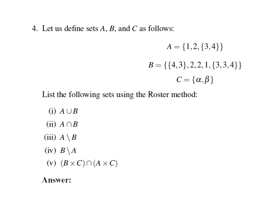 Solved 4. Let us define sets A,B, and C as follows: | Chegg.com
