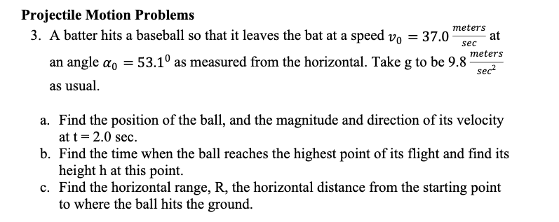 Solved Projectile Motion Problems 3. A batter hits a | Chegg.com