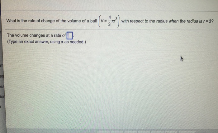 Solved What is the rate of change of the volume of a ball (V | Chegg.com